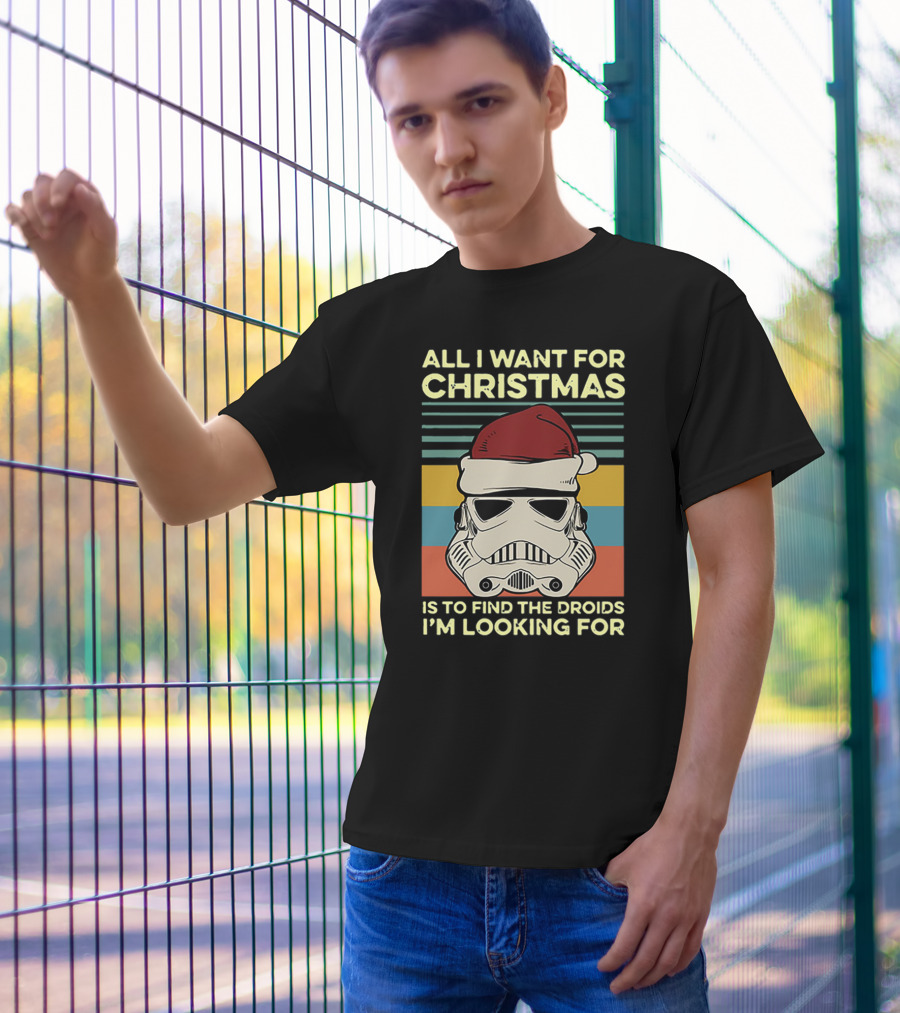 All I Want For Christmas Is To Find The Droids I'm Looking For Santa Stormtrooper T-Shirt