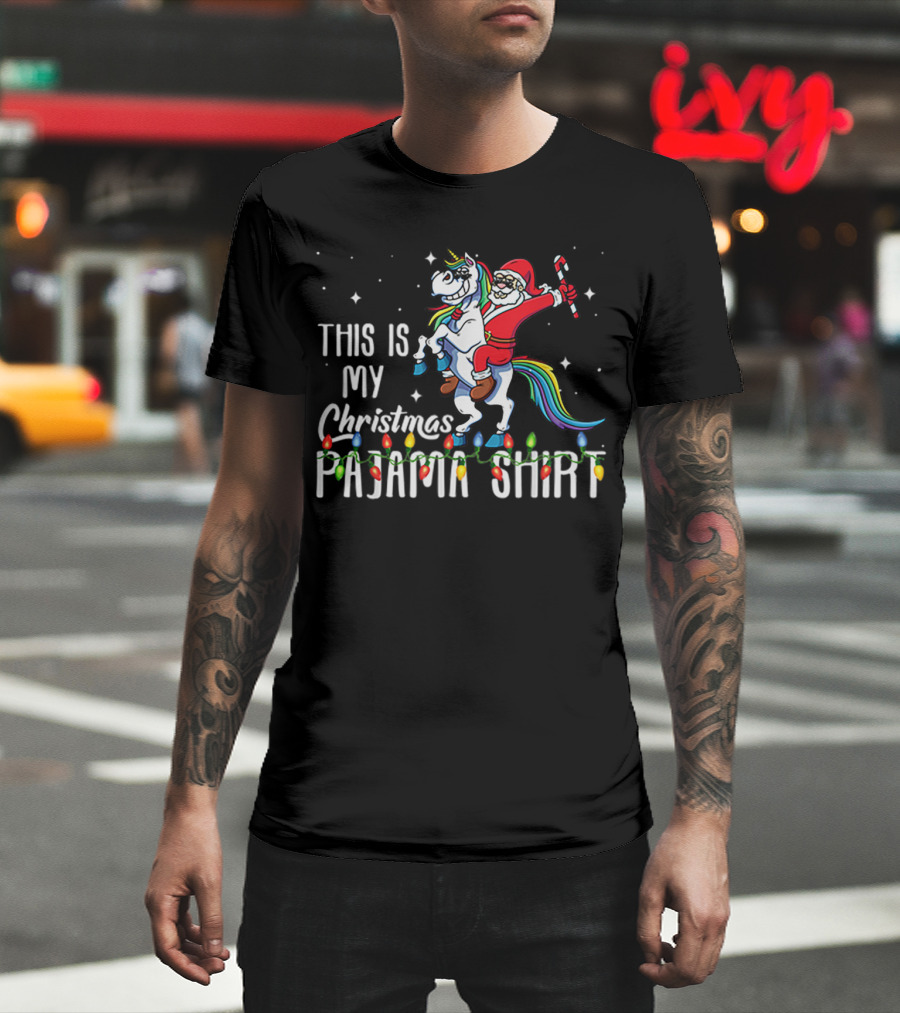 This Is My Christmas Pajama Shirt Santa Riding Unicorn T-Shirt