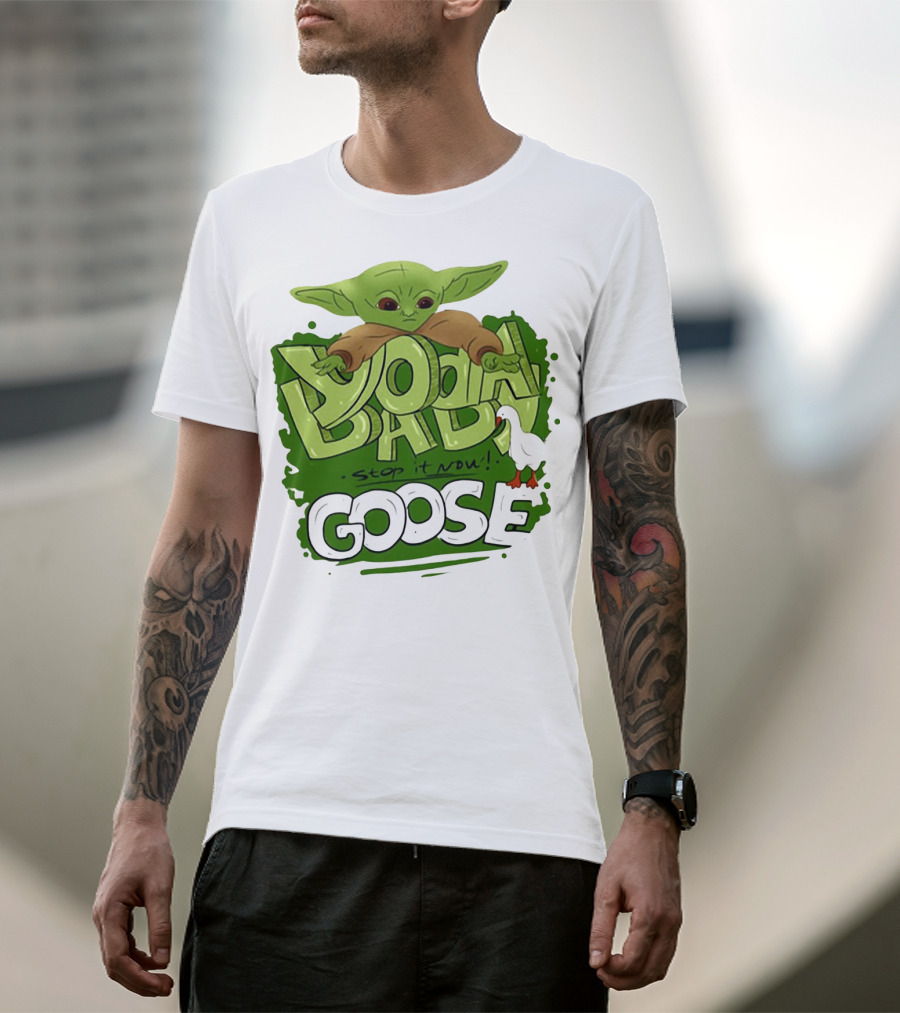 Baby Yoda Stop It Now Goose T-Shirt