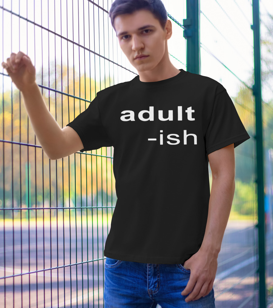 Adult-ish Playful Minimalist Text T-Shirt