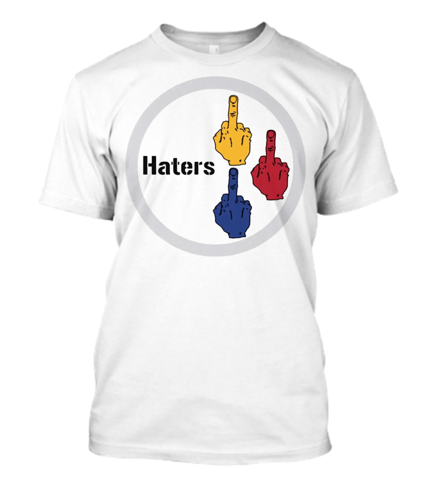 Haters Yellow Red Blue Middle Finger Steelers Haters T-Shirt