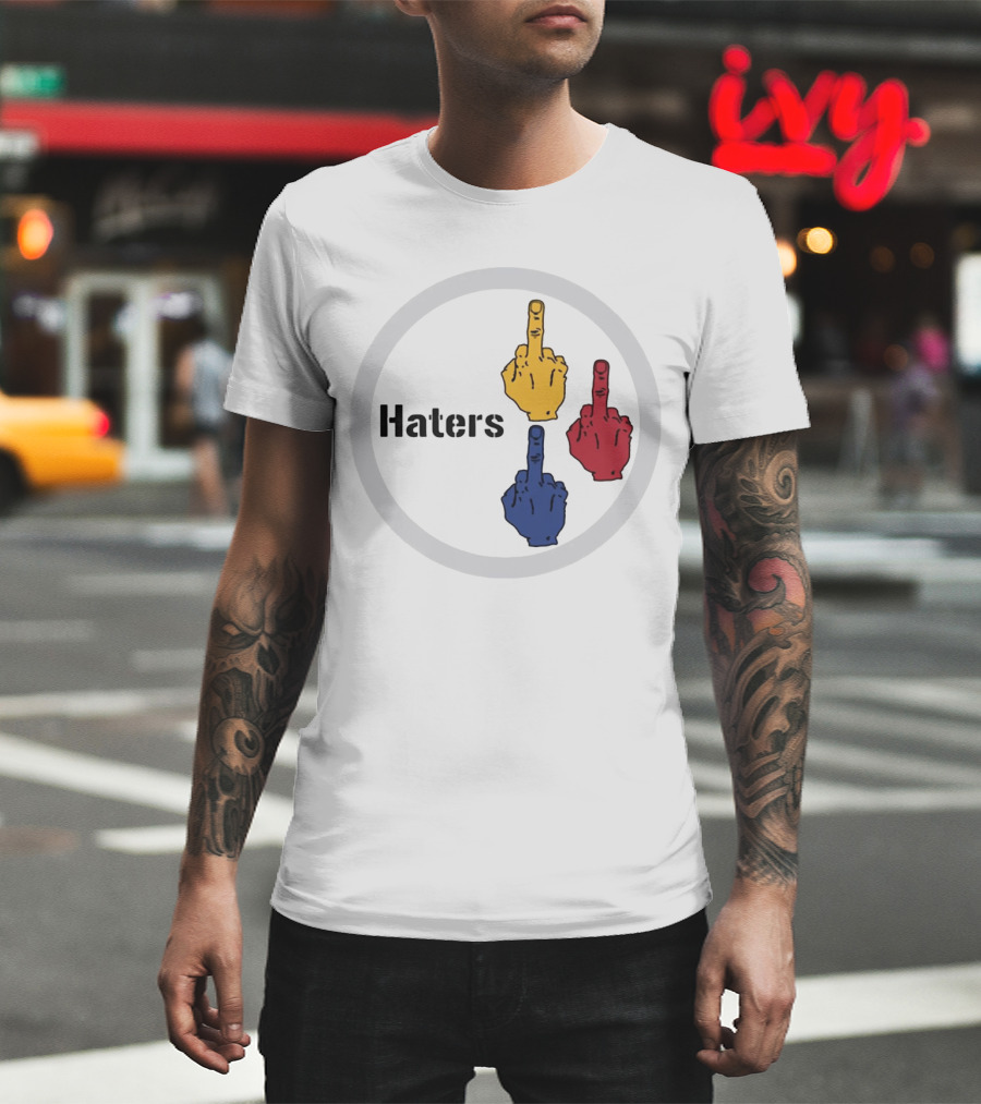 Haters Yellow Red Blue Middle Finger Steelers Haters T-Shirt