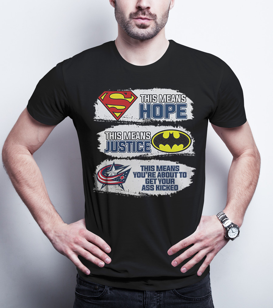 Superman Hope Batman Justice Columbus Blue Jackets Ass Kicked T-Shirt