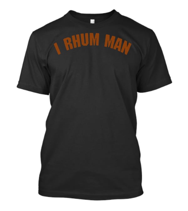 I Rhum Man Pirate Rum Love T-Shirt