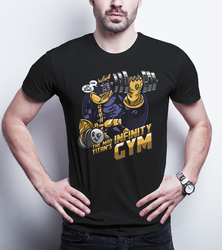 The Mad Titan's Infinity Gym Fine I’ll Lift It Myself T-Shirt