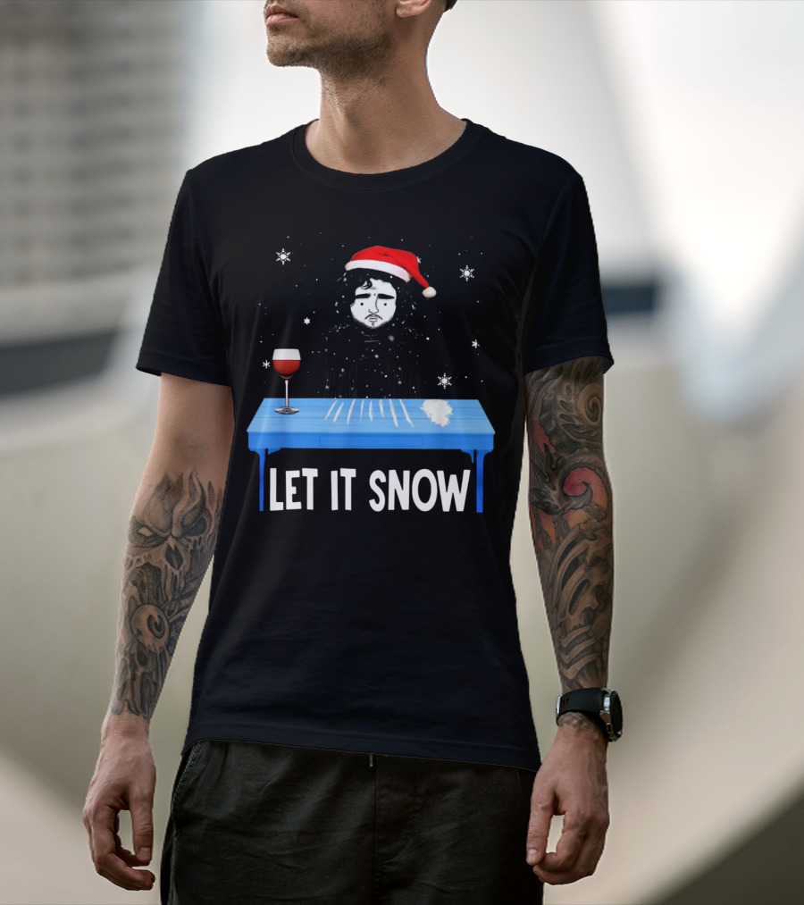Jon Snow Let It Snow Santa Hat White Powder Blue Table Wine Glass Snowflakes T-Shirt