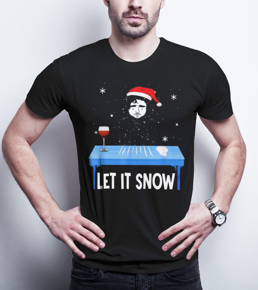 Jon Snow Let It Snow Santa Hat White Powder Blue Table Wine Glass Snowflakes T-Shirt