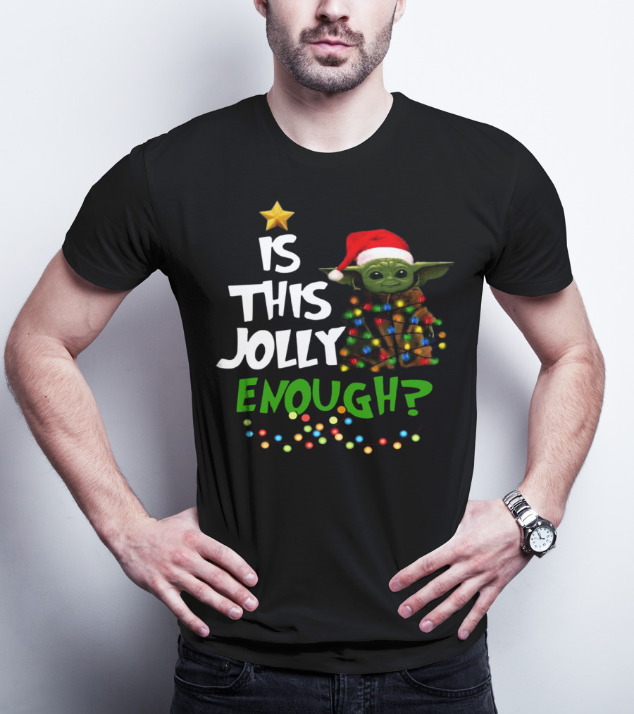 Santa Baby Yoda Is This Jolly Enough? T-Shirt