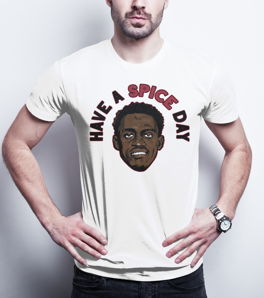 Have A Spice Day Pascal Siakam T-Shirt