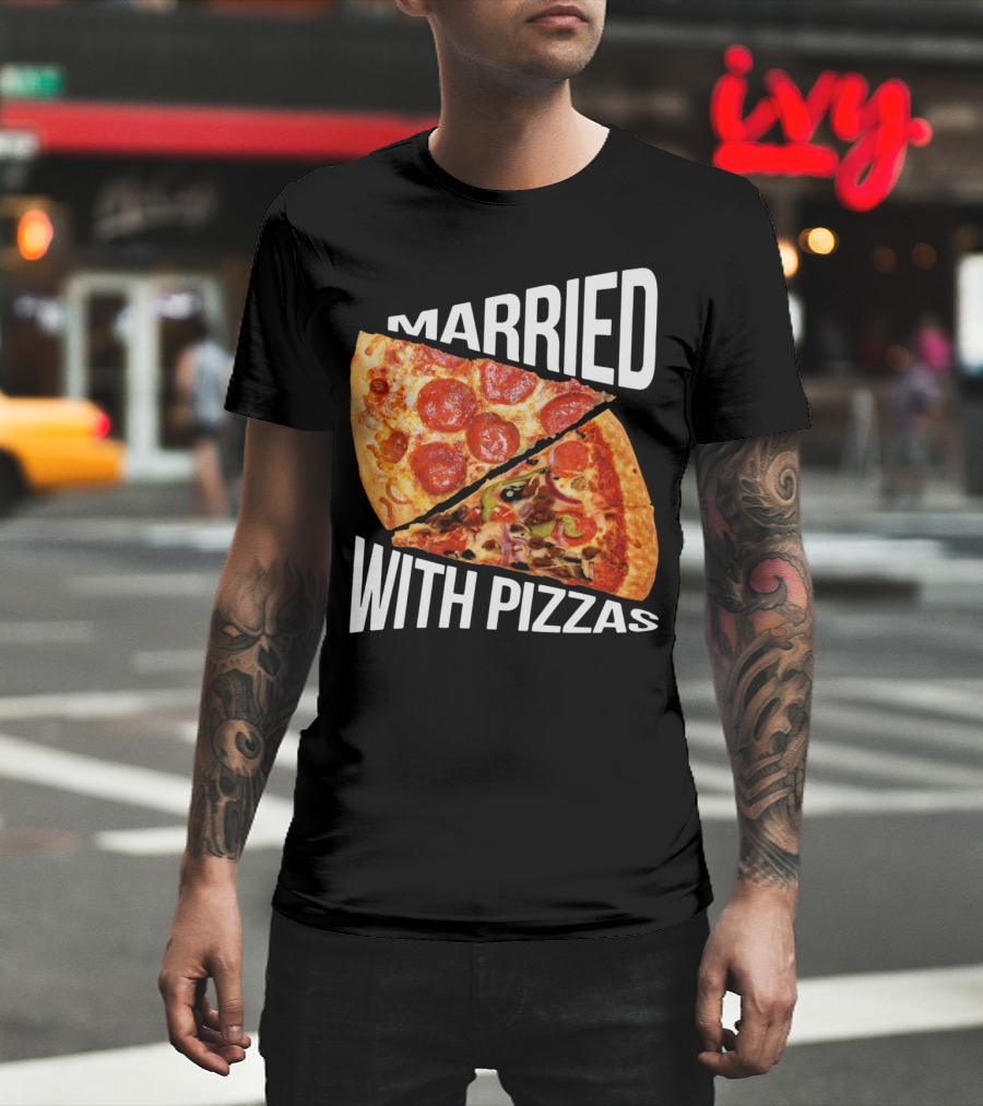 Married With Pizzas Pepperoni And Veggie Slices Humor T-Shirt