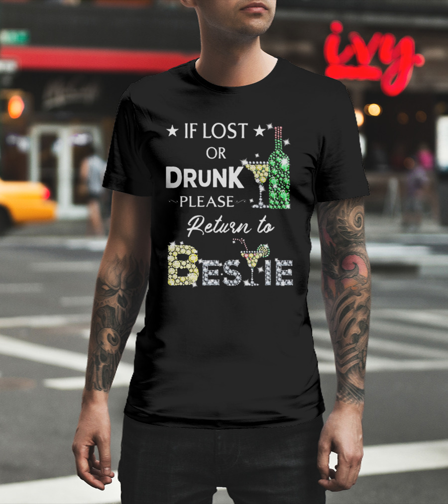 If Lost Or Drunk Please Return To Bestie With Sparkling Wine And Cocktail Glasses T-Shirt