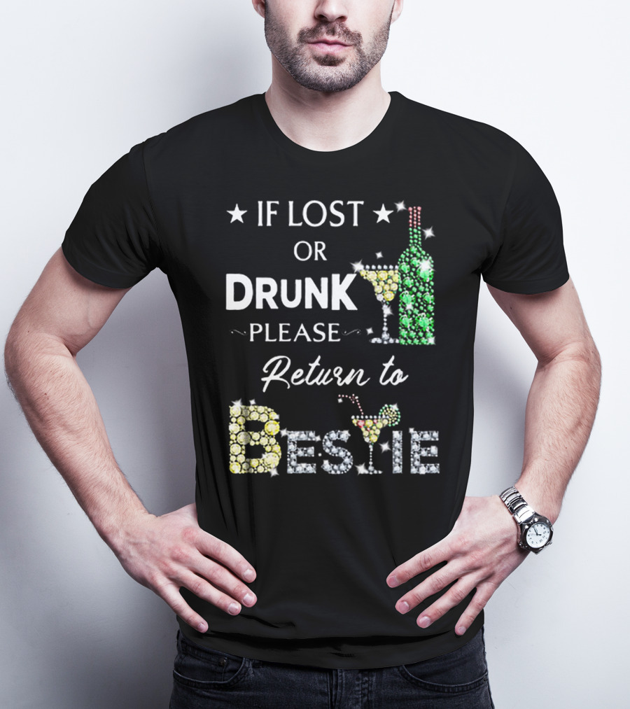 If Lost Or Drunk Please Return To Bestie With Sparkling Wine And Cocktail Glasses T-Shirt