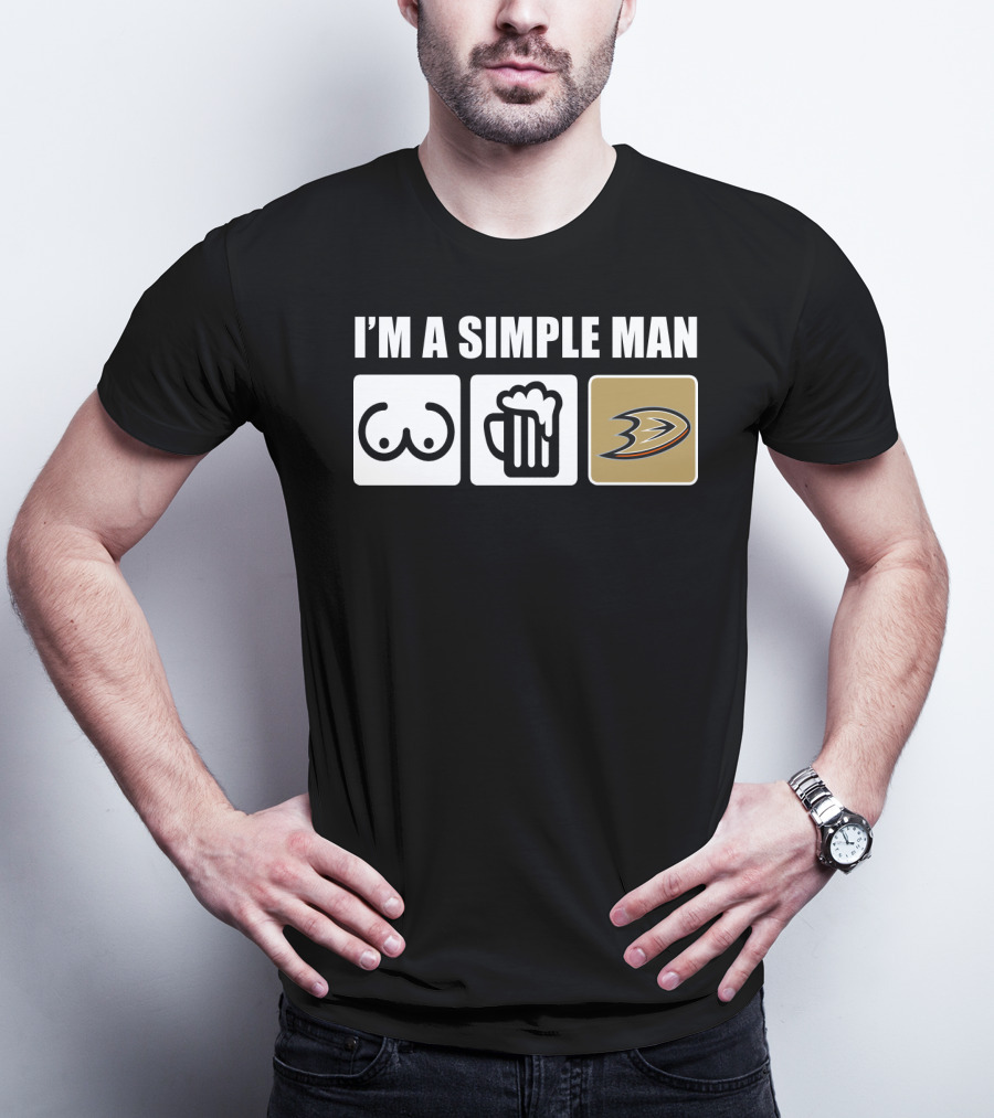 I'm A Simple Man Breasts Beer Anaheim Ducks T-Shirt