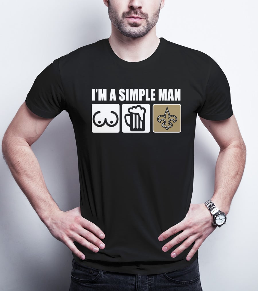 I'm A Simple Man Beer Fleur-DE-Lis Saints T-Shirt