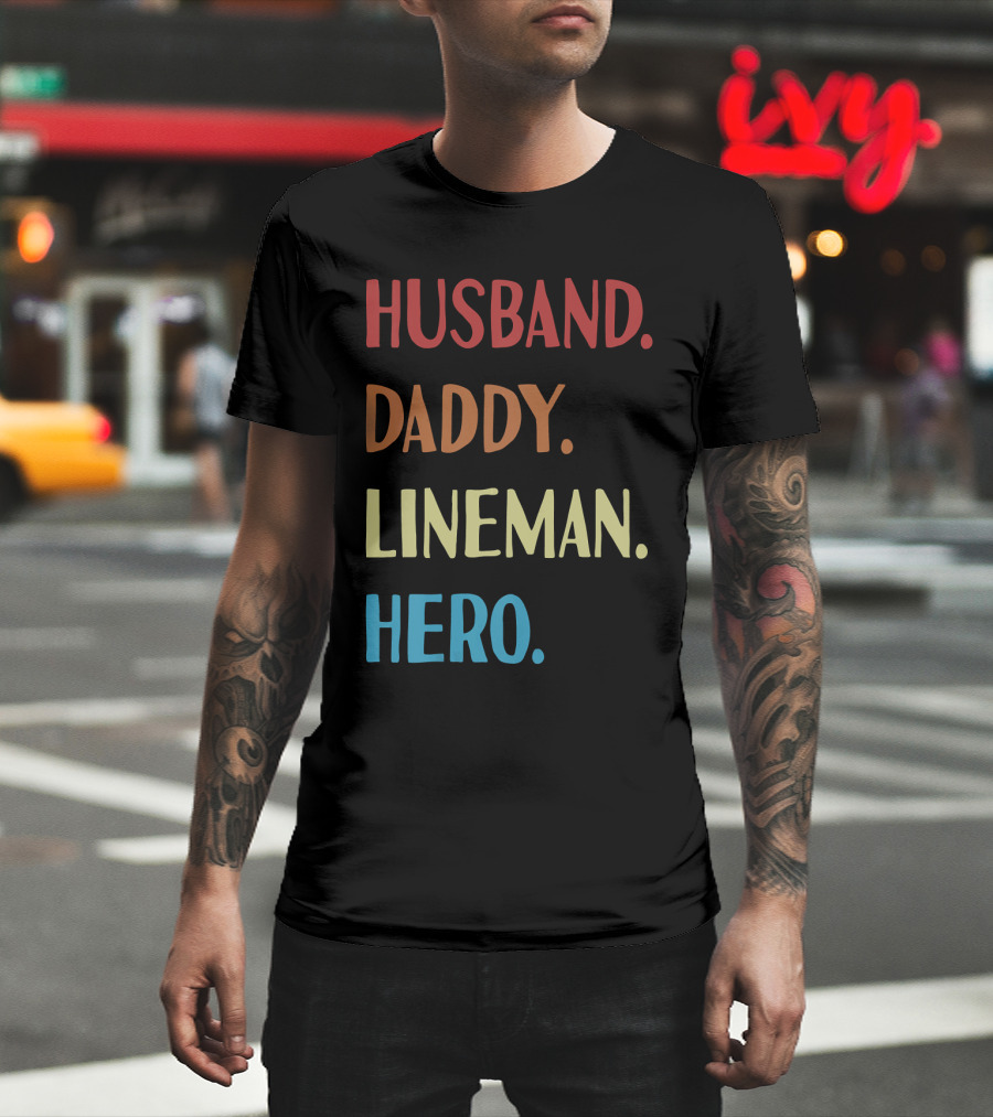 Husband Daddy Lineman Hero Vintage Best Father T-Shirt