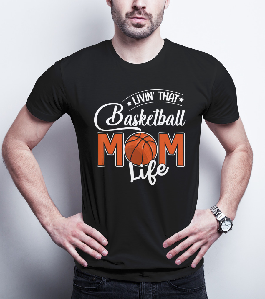 Livin' That Basketball Mom Life T-Shirt