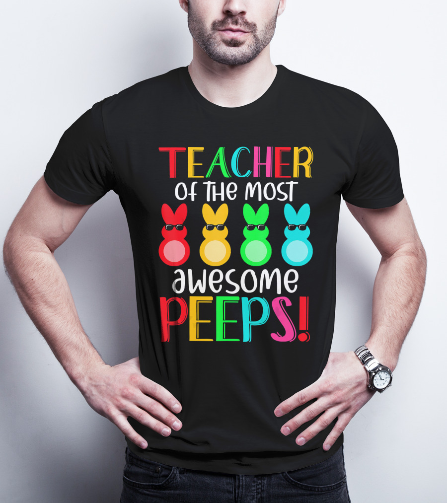 Teacher Of The Most Awesome Peeps Easter Bunny Multicolor Sunglasses T-Shirt