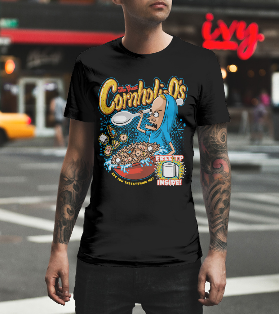The Great Cornholio's Are You Threatening Me Free TP Inside T-Shirt