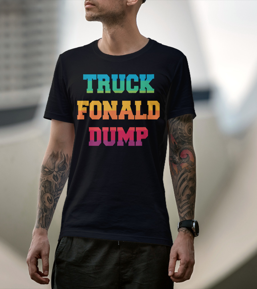 TRUCK FONALD DUMP Bold Colorful Typography T-Shirt