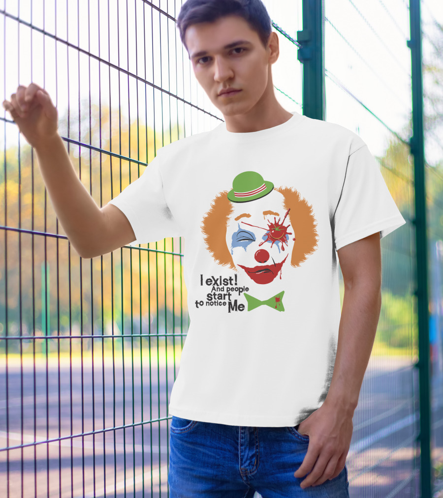 I Exist And People Start To Notice Me Clown Face With Splattered Tomato Green Hat T-Shirt
