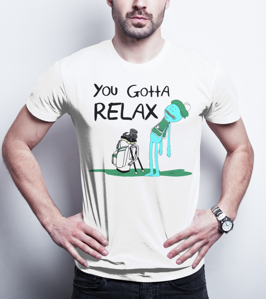 You Gotta Relax Meeseeks Rick And Morty Golf Character Golf Bag T-Shirt