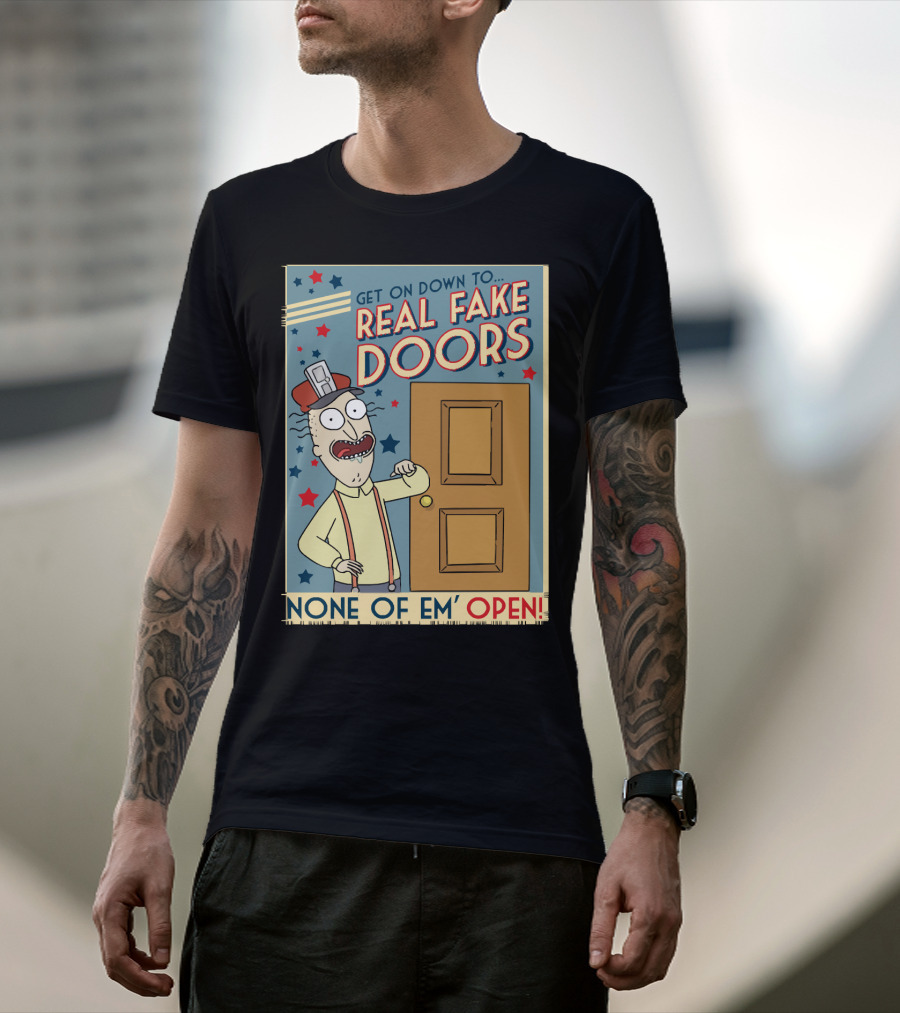 Get On Down To Real Fake Doors None Of Em' Open Rick And Morty Interdimensional Cable Advertisement T-Shirt