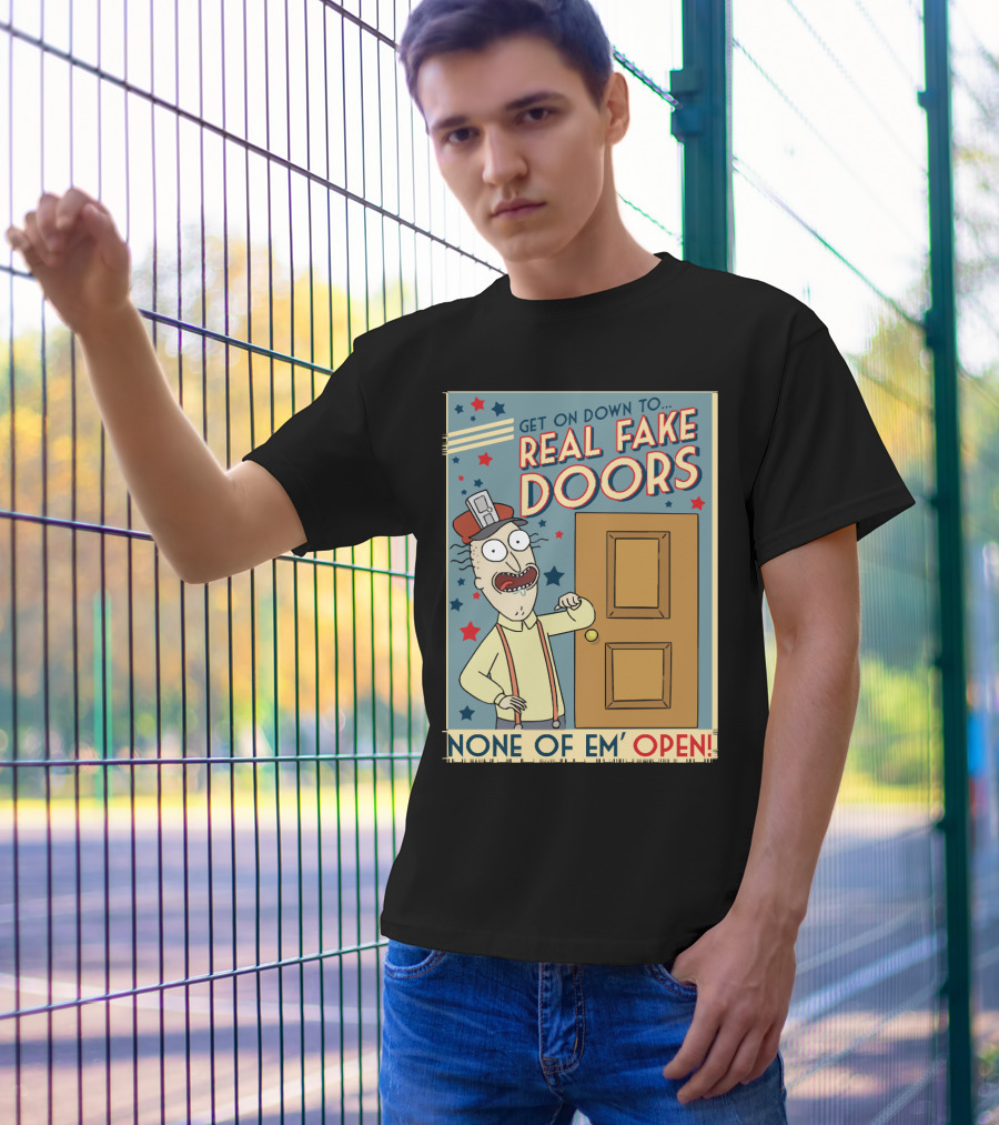 Get On Down To Real Fake Doors None Of Em' Open Rick And Morty Interdimensional Cable Advertisement T-Shirt