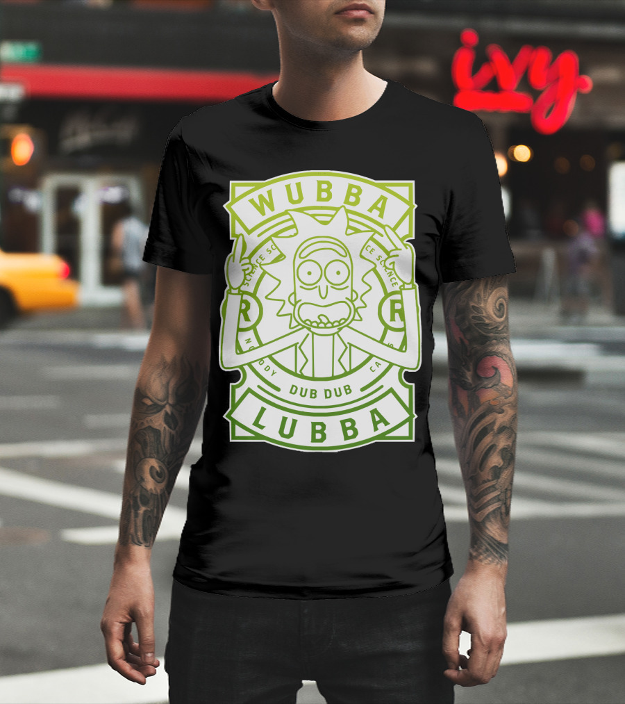 Wubba Lubba Dub Dub Rick Sanchez Science Madness T-Shirt