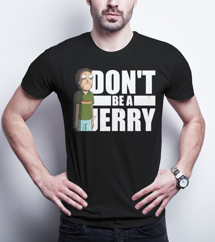 Rick And Morty Don't Be A Jerry T-Shirt