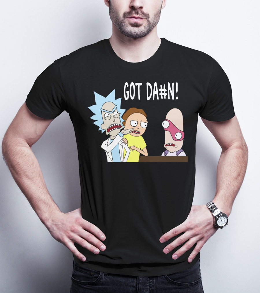 Got Da#n Rick And Morty Meme Funny Moment T-Shirt