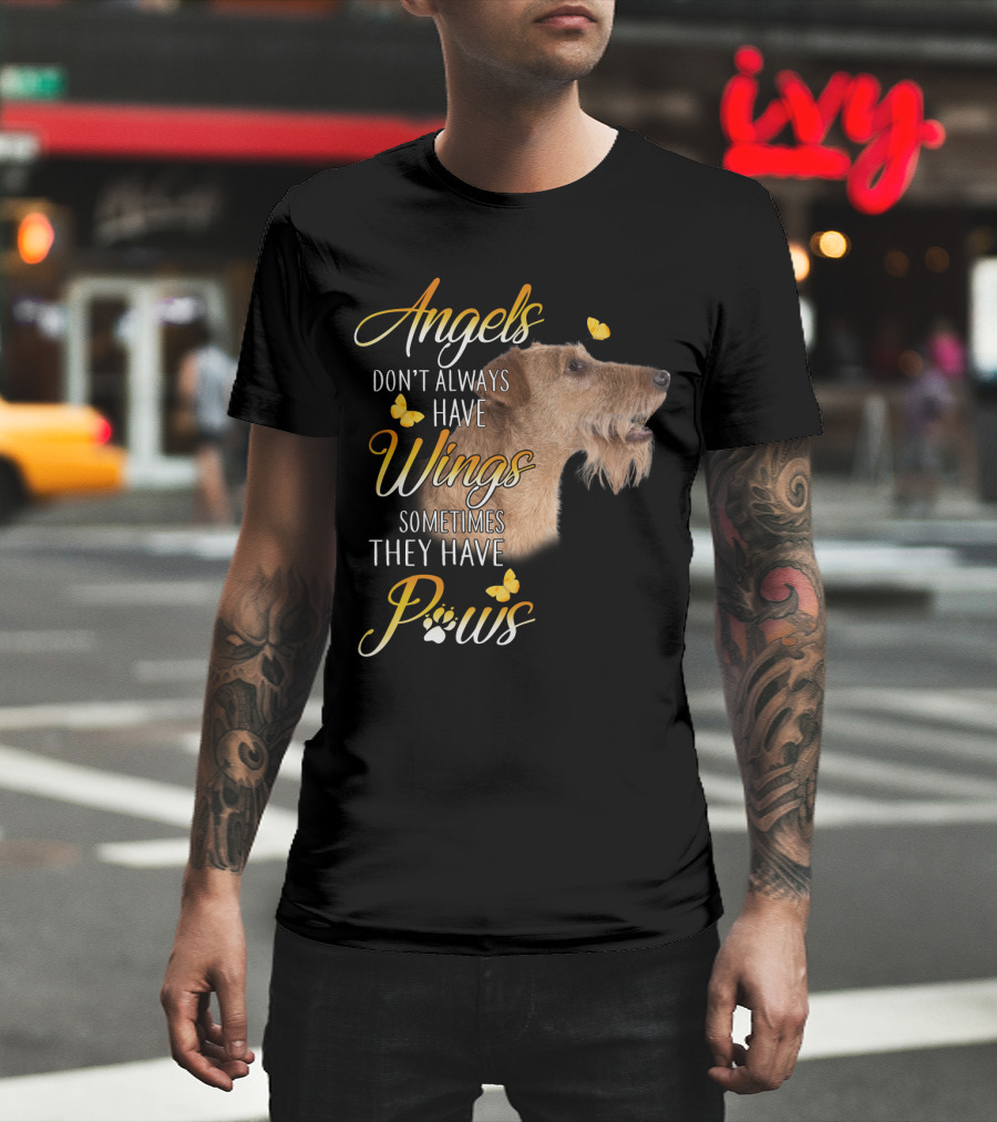 Angels Don't Always Have Wings Sometimes They Have Paws Airedale Terrier T-Shirt