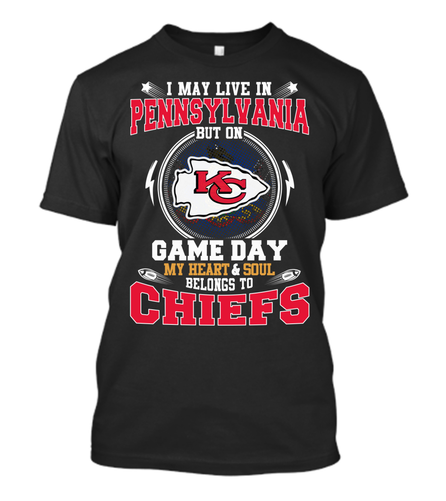 I May Live In Pennsylvania But On Game Day My Heart & Soul Belongs To Chiefs T-Shirt