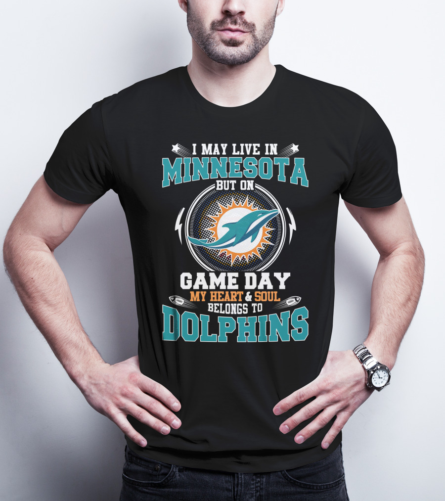 Minnesota But On Game Day My Heart & Soul Belongs To Dolphins T-Shirt