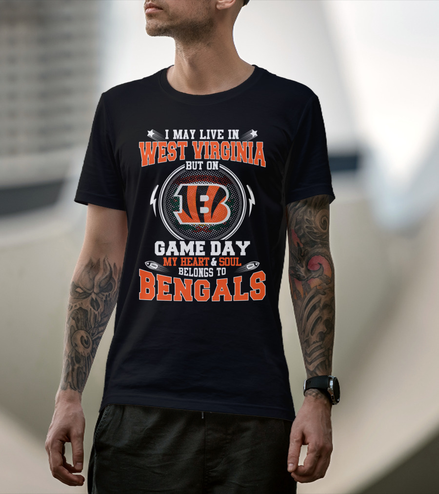 West Virginia Bengals Game Day My Heart And Soul T-Shirt