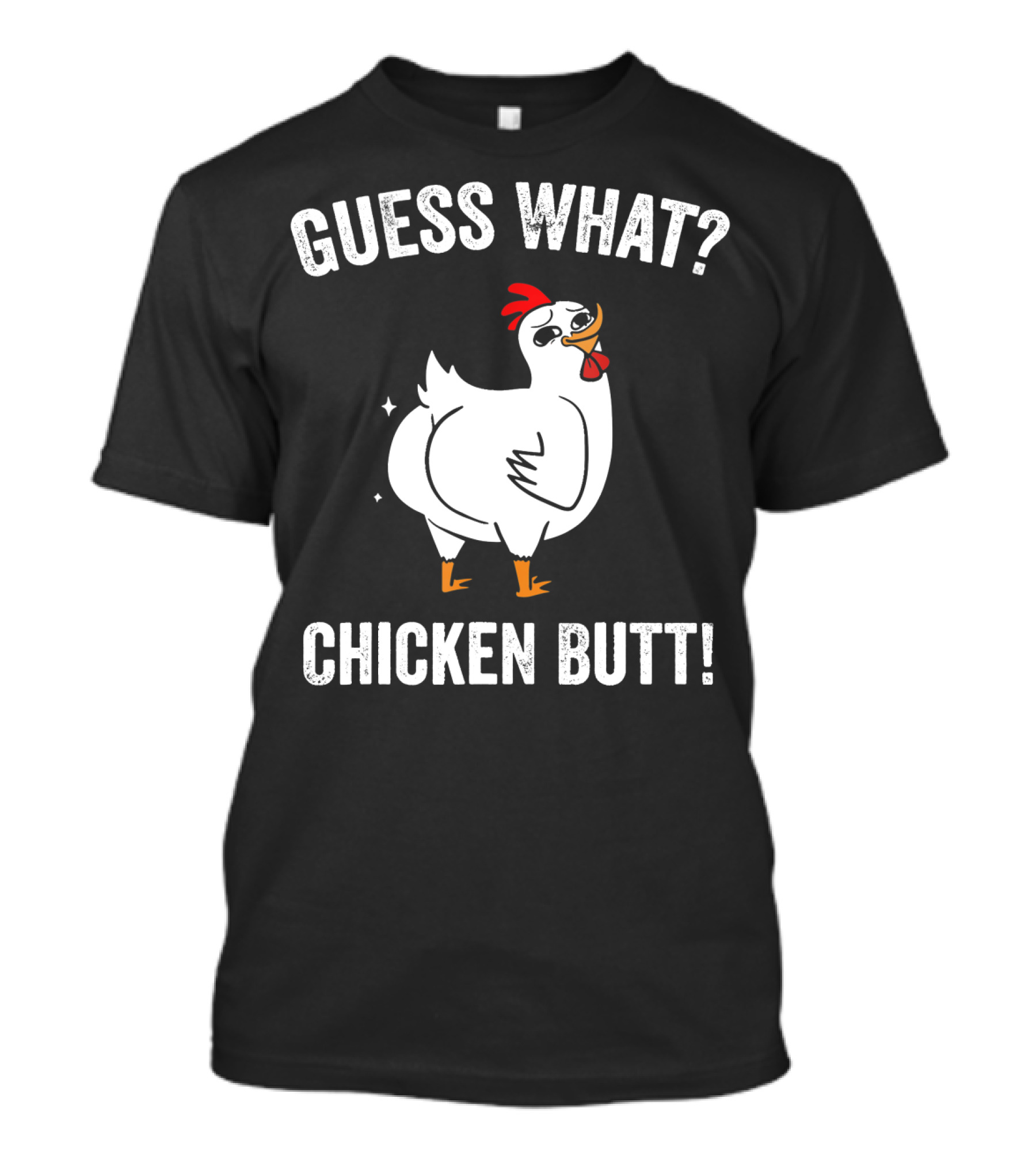 Guess What Chicken Butt White Funny Chicken Puns T-Shirt