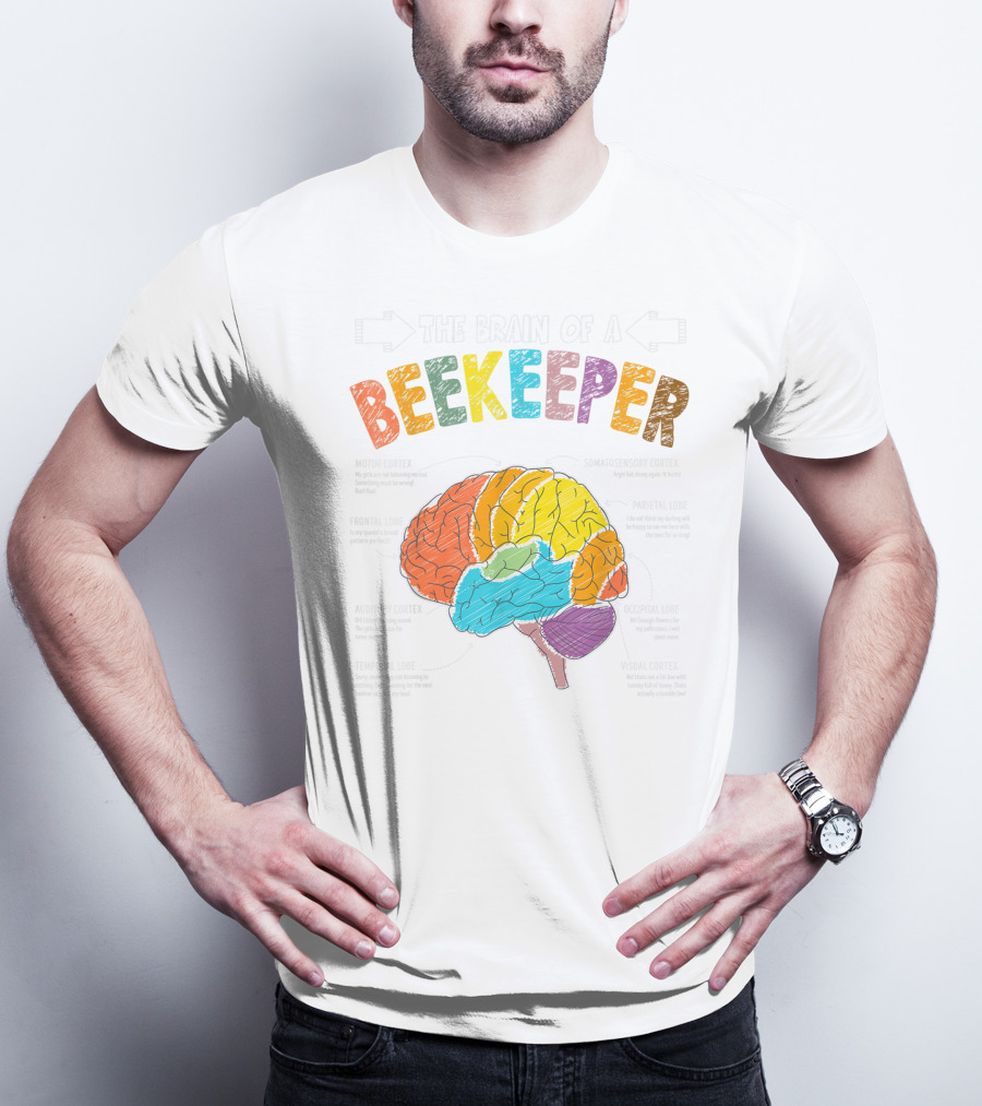 The Brain Anatomy Of A Beekeeper With Humor For Apiarist Enthusiasts T-Shirt