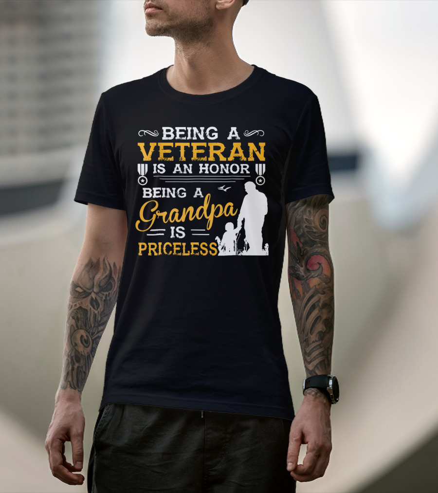 Being A Veteran Is An Honor Being A Grandpa Is Priceless T-Shirt