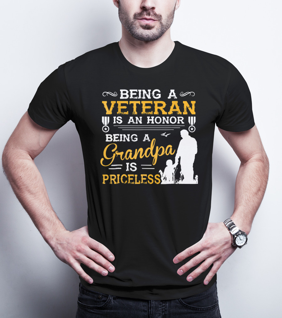 Being A Veteran Is An Honor Being A Grandpa Is Priceless T-Shirt