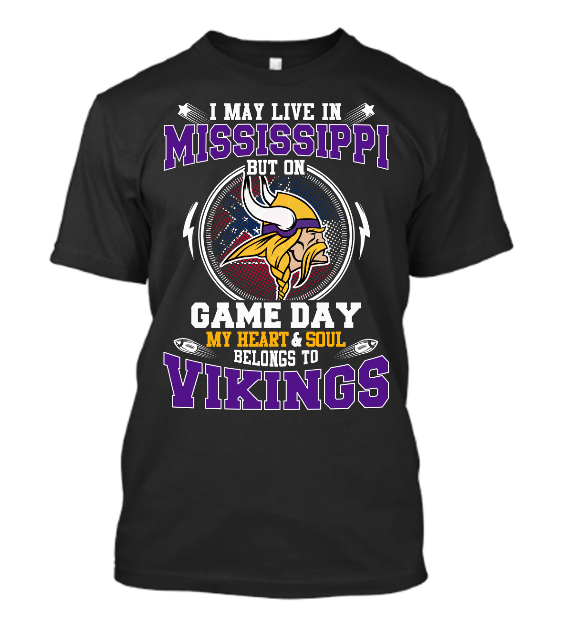 I May Live In Mississippi But On Game Day My Heart And Soul Belongs To Vikings T-Shirt