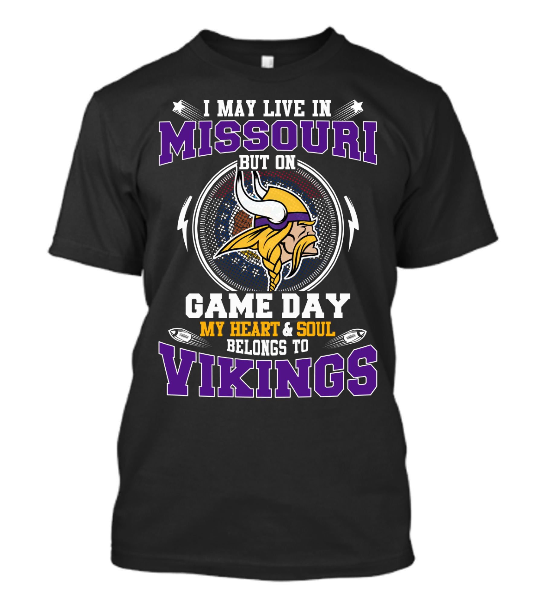 I May Live In Missouri But On Game Day My Heart & Soul Belongs To Vikings T-Shirt