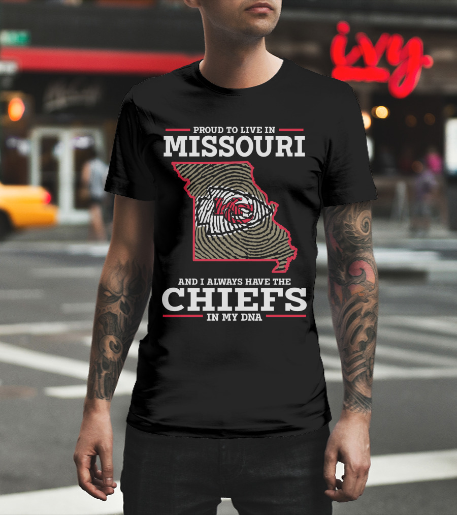 Proud To Live In Missouri Chiefs In My DNA T-Shirt