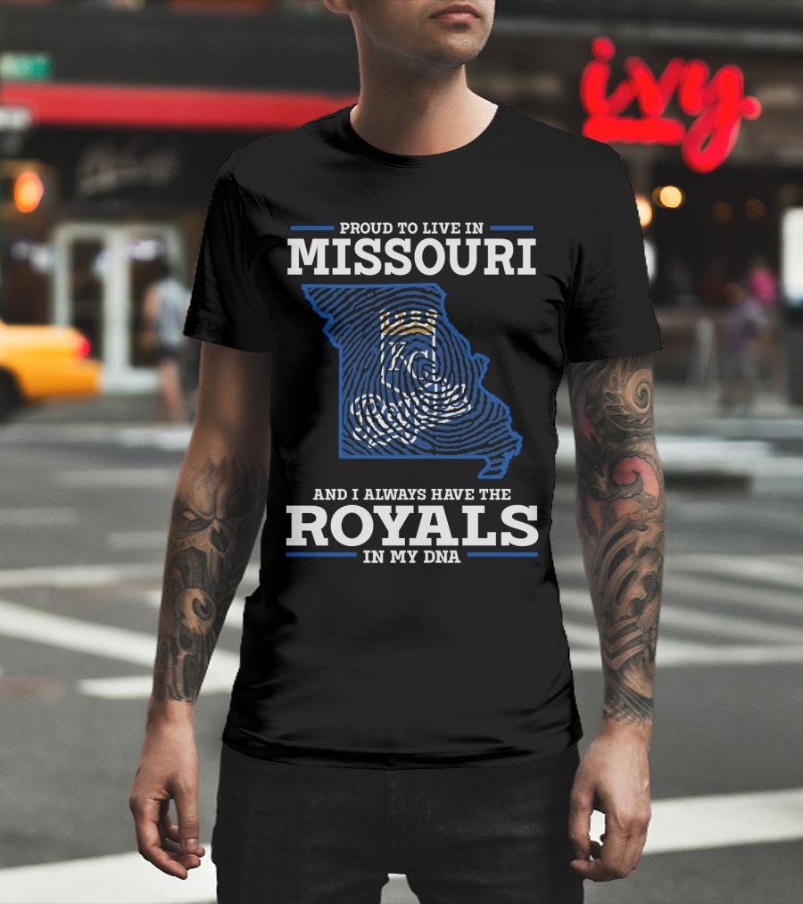 Proud To Live In Missouri And Always Have The Royals In My DNA T-Shirt