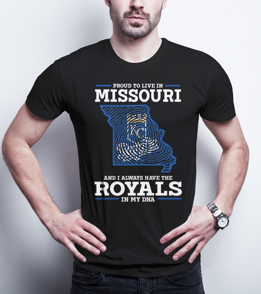 Proud To Live In Missouri And Always Have The Royals In My DNA T-Shirt
