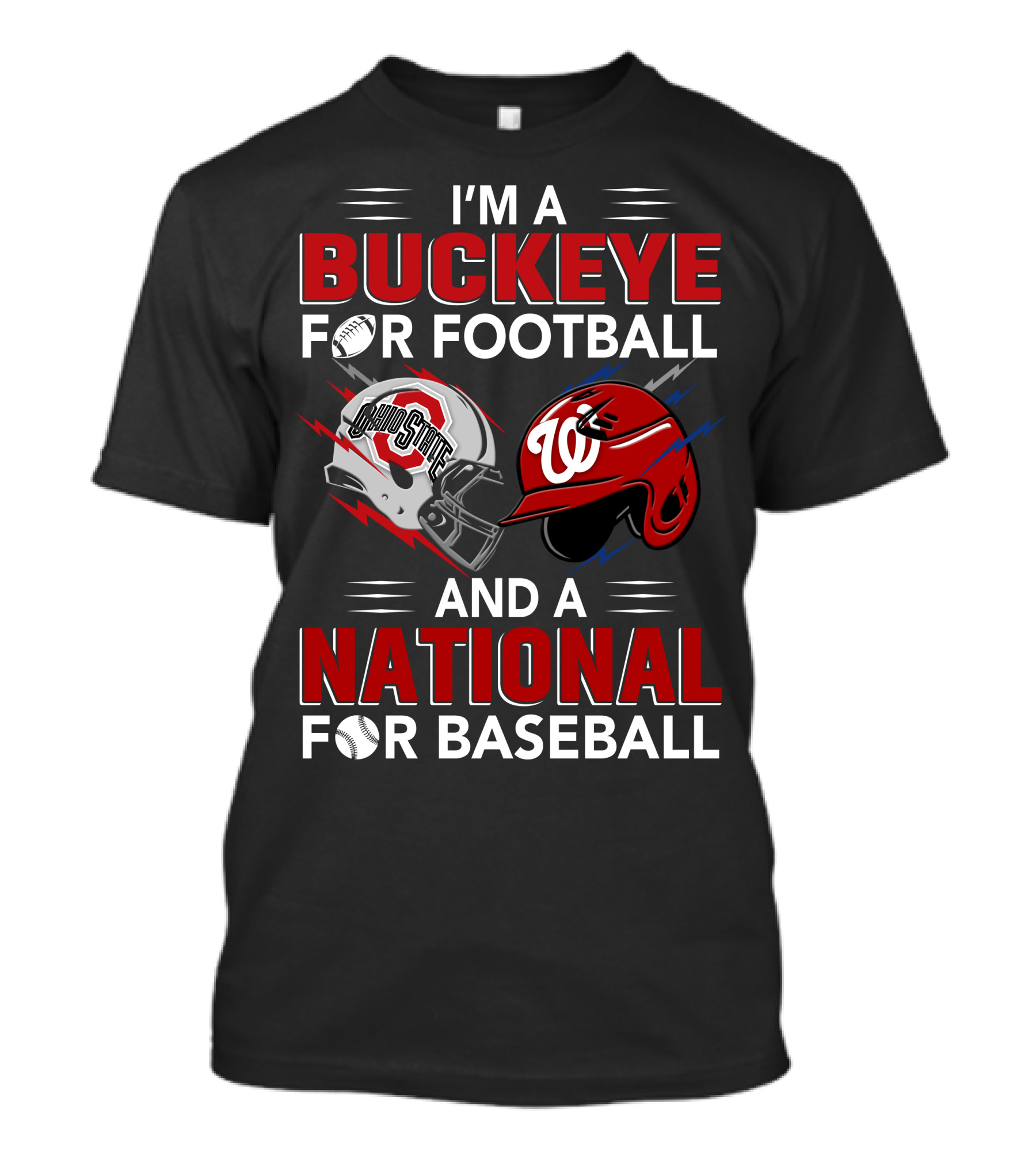 I'm A Buckeye For Football And A National For Baseball T-Shirt