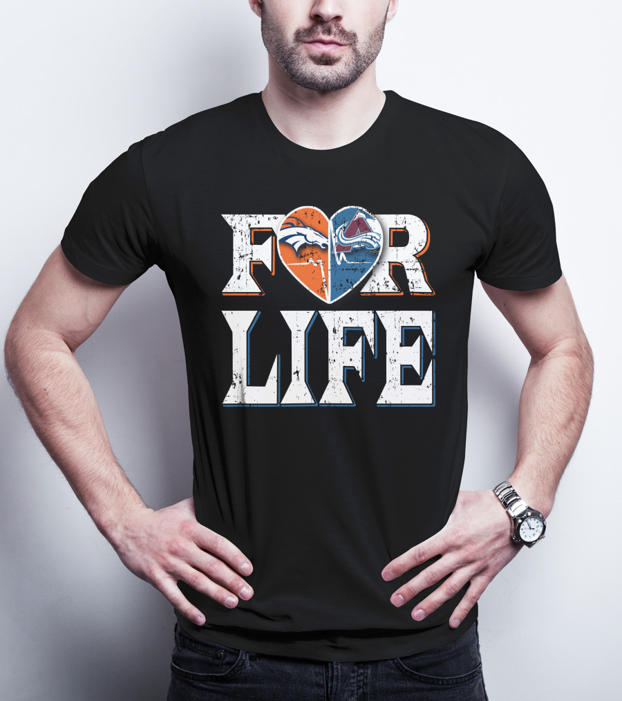 For Life Denver Broncos Colorado Avalanche Fan Pride T-Shirt