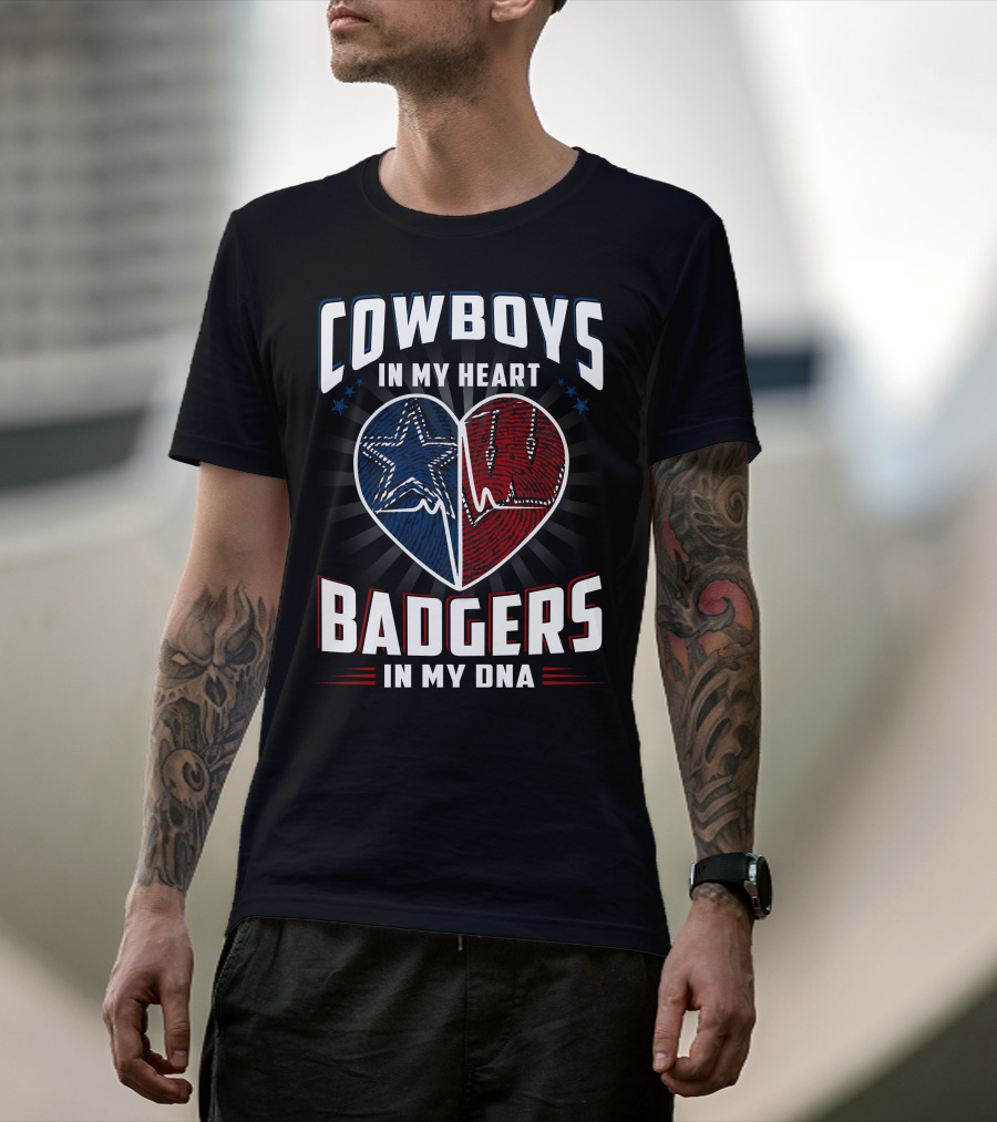COWBOYS IN MY HEART BADGERS IN MY DNA T-Shirt