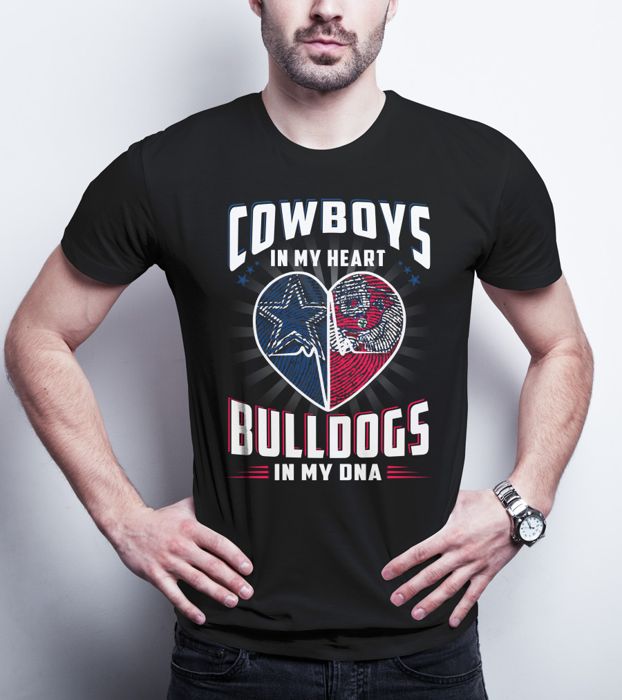 COWBOYS IN MY HEART BULLDOGS IN MY DNA T-Shirt