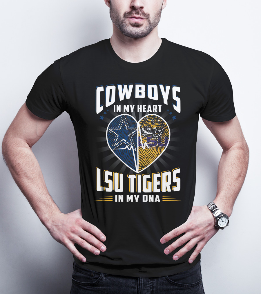 Cowboys In My Heart Lsu Tigers In My Dna T-Shirt
