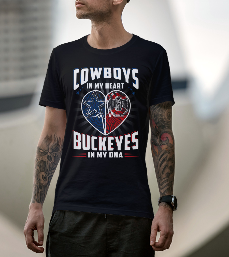 COWBOYS IN MY HEART BUCKEYES IN MY DNA T-Shirt