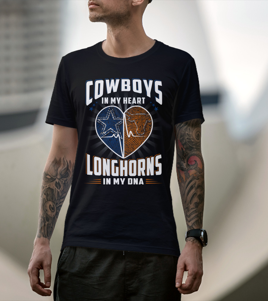 COWBOYS IN MY HEART LONGHORNS IN MY DNA T-Shirt